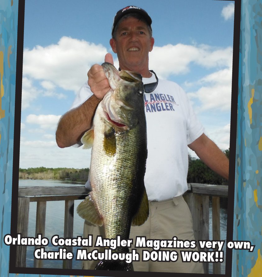 Orlando Coastal Angler Magazines very own Charlie McCullough DOING WORK ...