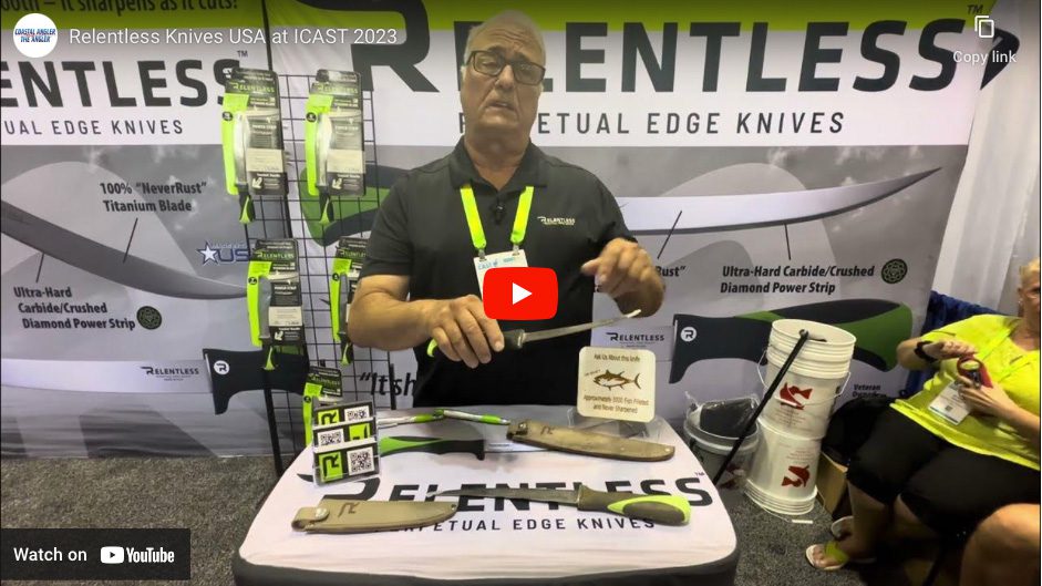 Relentless Knives USA At ICAST 2023 - Coastal Angler & The Angler Magazine